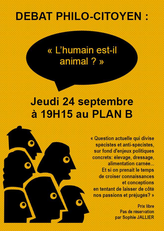 SOIRÉE : Débat philo-citoyen « L’humain est-il animal? » | Le PLAN B ...